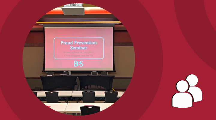 5 Key Takeaways from Our Fraud Prevention Seminar | Bank of Springfield